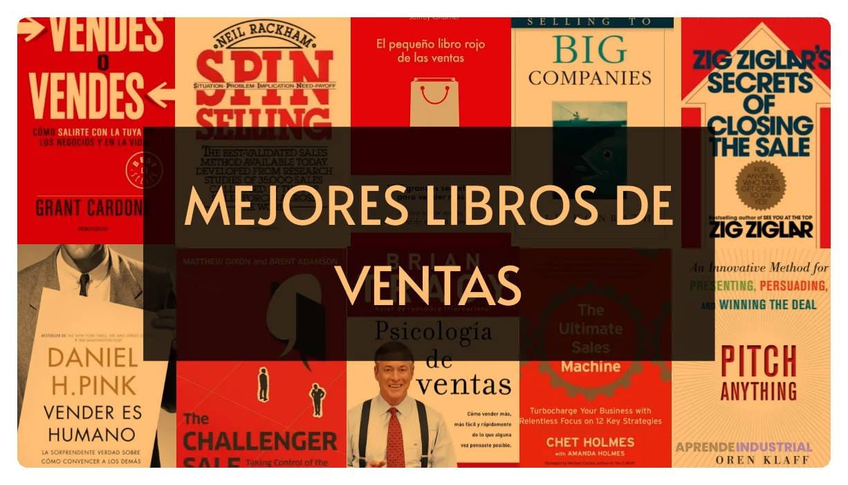 Mejores Libros De Ventas Que Todo Profesional Debe Leer Y Aplicar